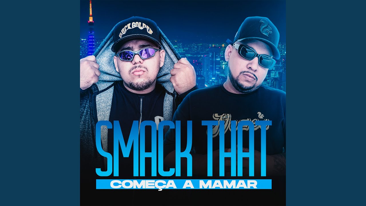 Smack That x Começa a Mamar - YouTube