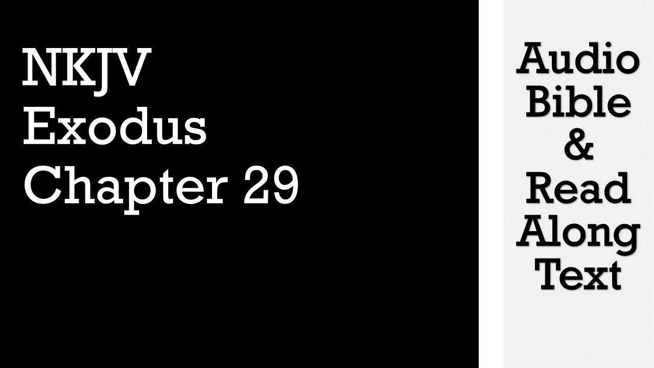 Exodus 29 - NKJV - (Audio Bible & Text) - YouTube