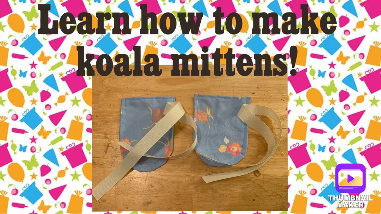 Easy Sewing Tutorial for koala mittens with finished seams! - YouTube