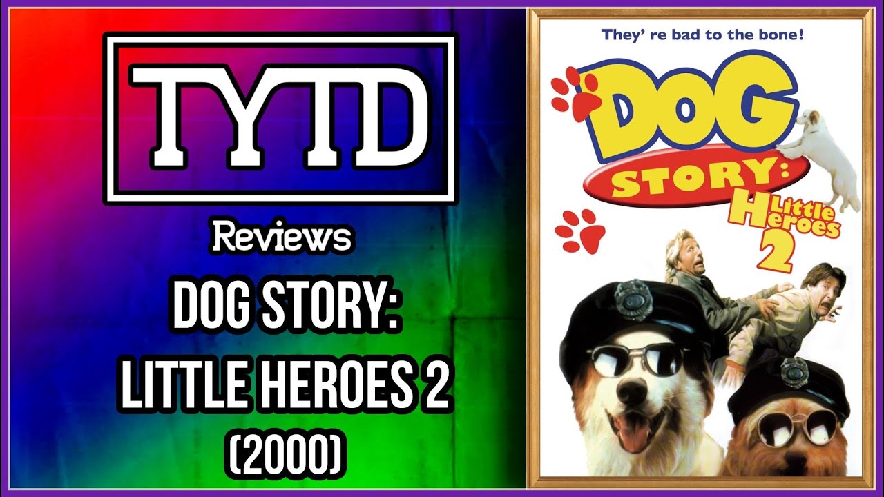 Dog Story: Little Heroes 2 (2000) - TYTD Reviews - YouTube