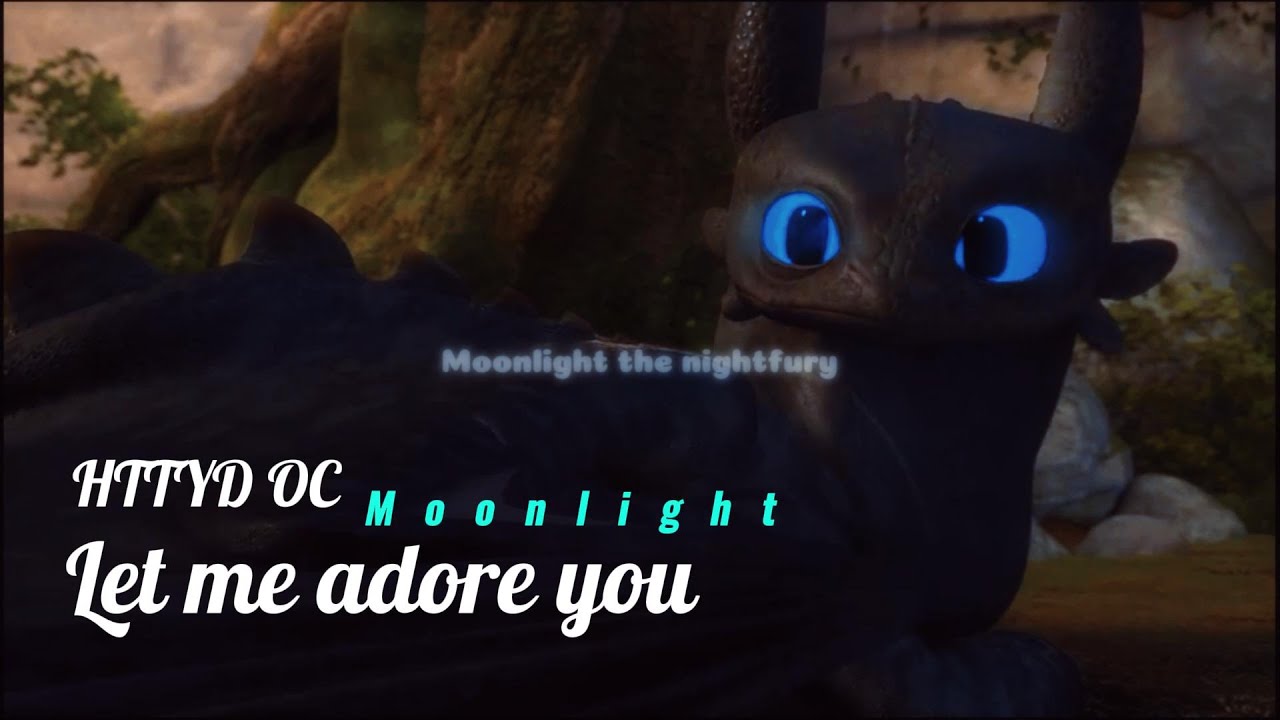 || HTTYD OC - MOONLIGHT || Adore you || #capcut edit - YouTube