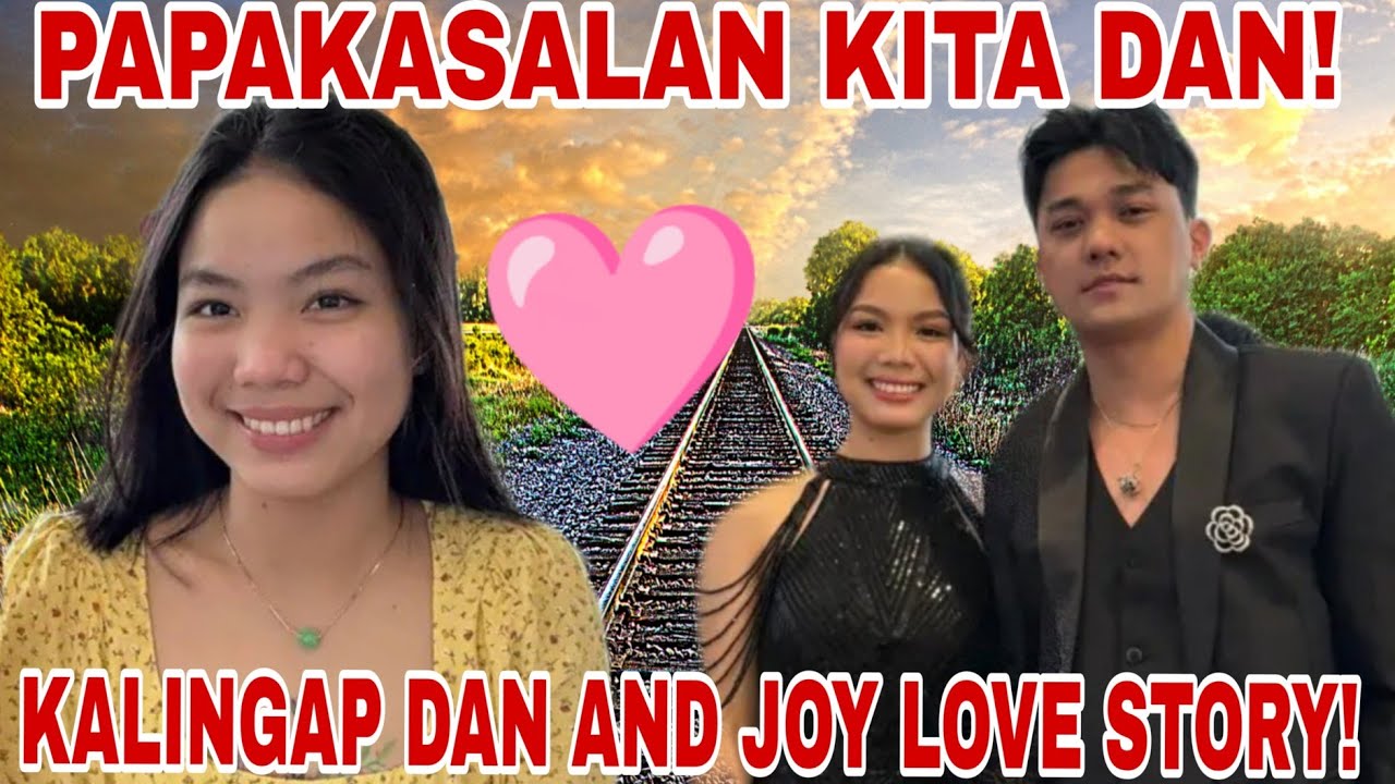 KALINGAP DAN AND JOY LOVE STORY(NEW TREND)|PAPAKASALA KITA DAN!|# ...