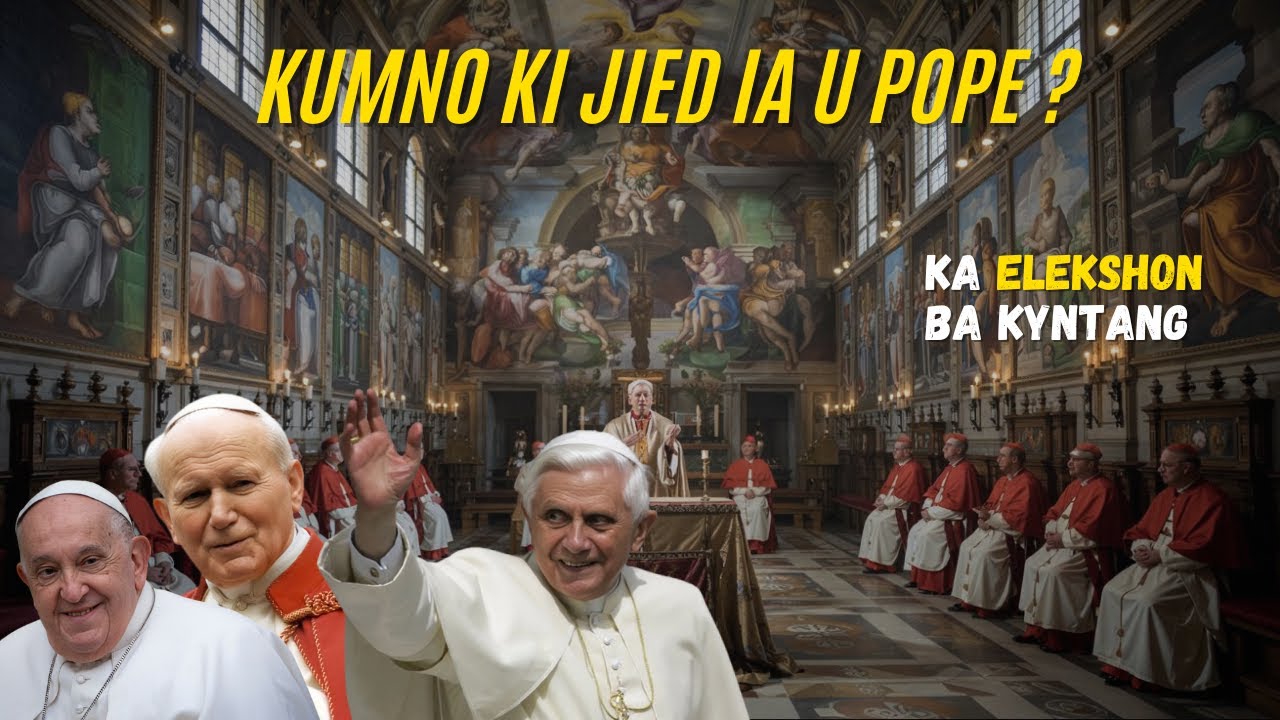 Ka Rukom Ban Jied Ia U Pope II Kumno Ki Jied Pope ? II Ka Pyrkhat Ka ...