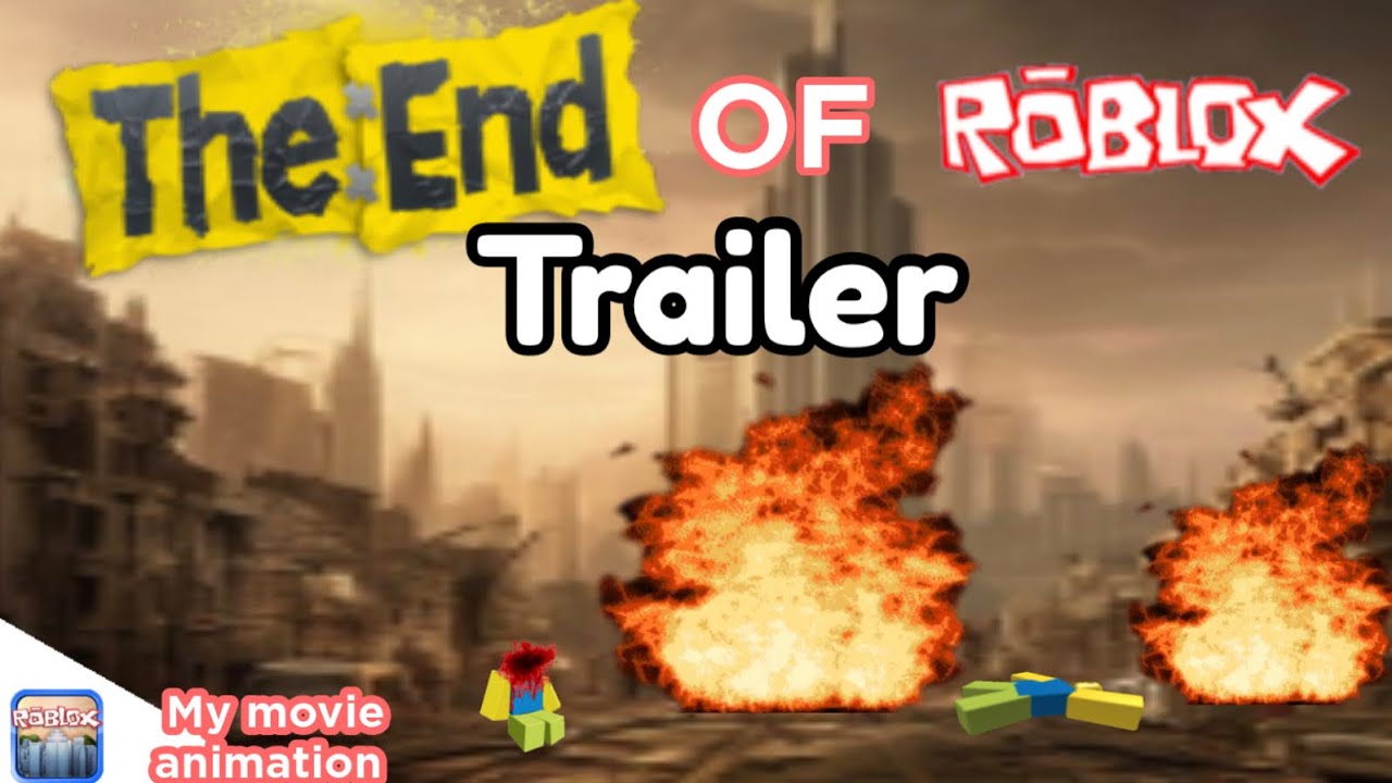 THE END OF ROBLOX | my movie animation trailer - YouTube