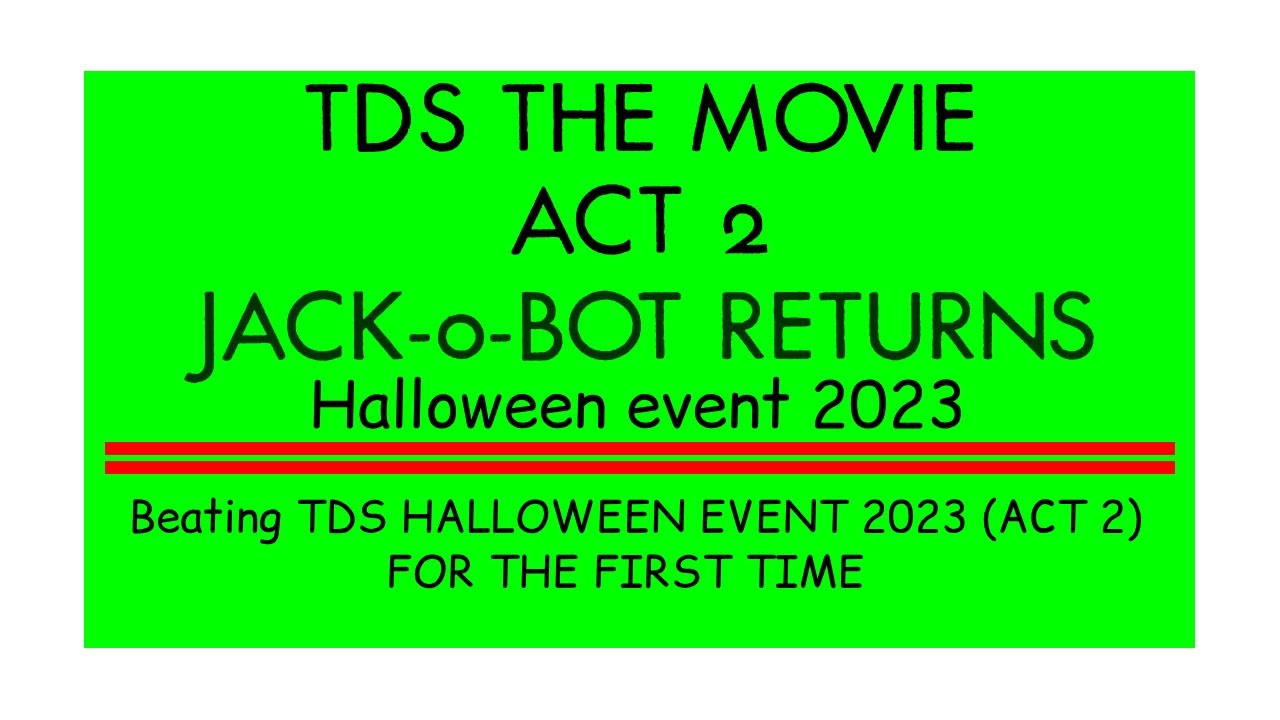 Beating TDS Halloween event 2023 (act 2) for the first time - YouTube