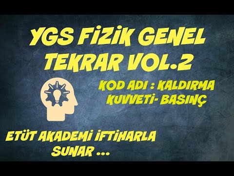 #2 YGS FİZİK GENEL TEKRAR | KALDIRMA KUVVETİ - BASINÇ | YGS FİZİK HIZLANDIRILMIŞ KONU ANLATIMI |