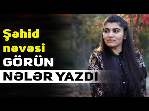Tələbə adını qazanan şəhid nəvəsi GÖRÜN NƏ YAZDI