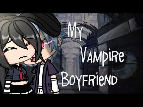 || My Vampire Boyfriend || Gacha Life Mini Movie || GLMM ||