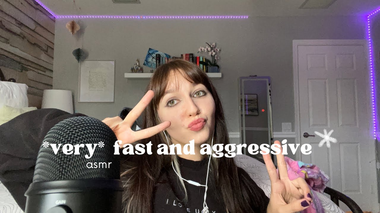 my most fast and aggressive asmr - YouTube