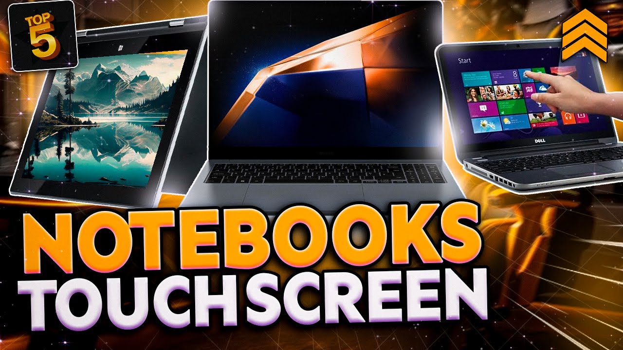 TOP 5 MELHORES NOTEBOOKS TOUCH SCREEN em 2025 (Confira o Melhor ...