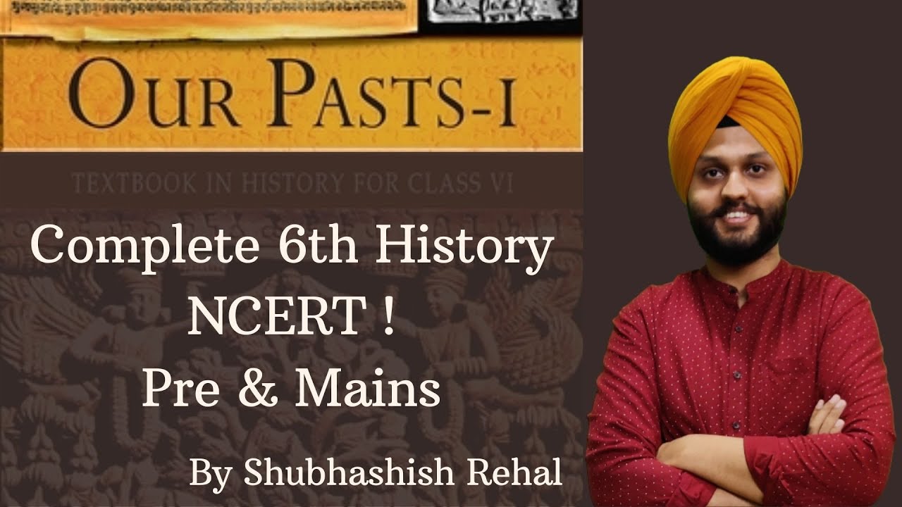 Complete 6th History NCERT | Our Pasts - 1 | UPSC CSE - Pre & Mains ...