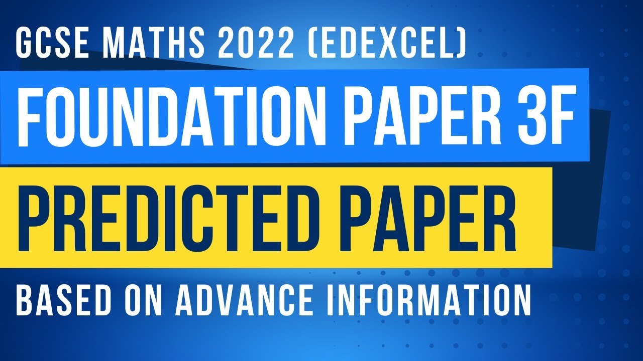 Edexcel GCSE Maths Foundation Paper 3F Predicted paper 2022 - YouTube