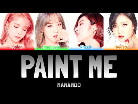 MAMAMOO - PAINT ME (칠해줘) (ORCHESTRA VERSION) [Colour Coded Lyrics Han/Rom/Eng]