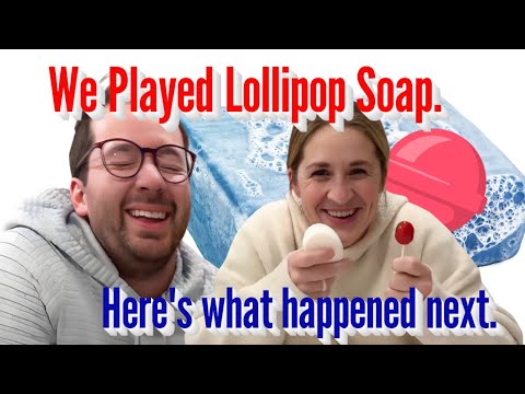 We Played Lollipop Soap. Here's What Happened Next.