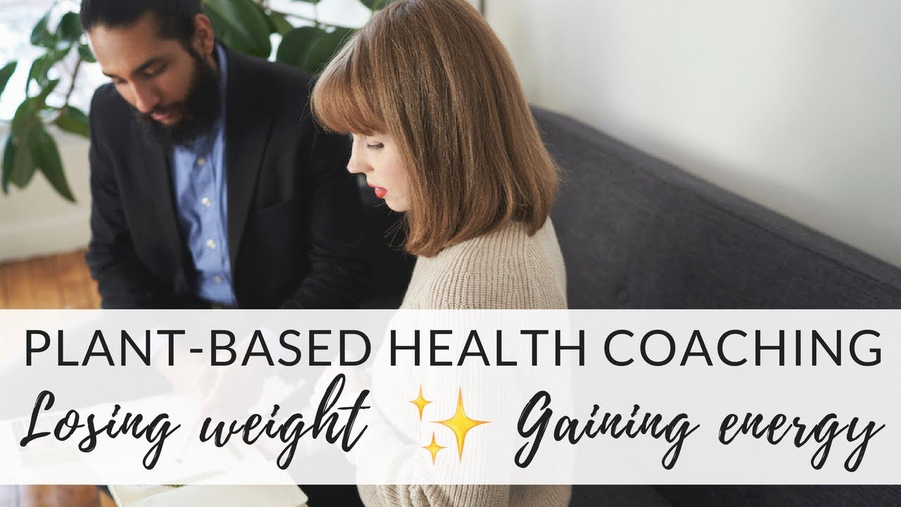 Plant-Based Health Coaching | Losing Weight & Gaining Energy - YouTube