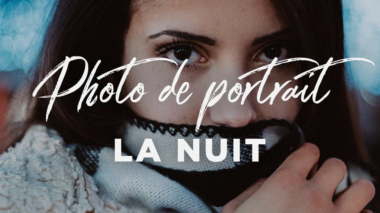 Réussir tes PHOTOS de PORTRAIT la NUIT (7 Astuces) - YouTube