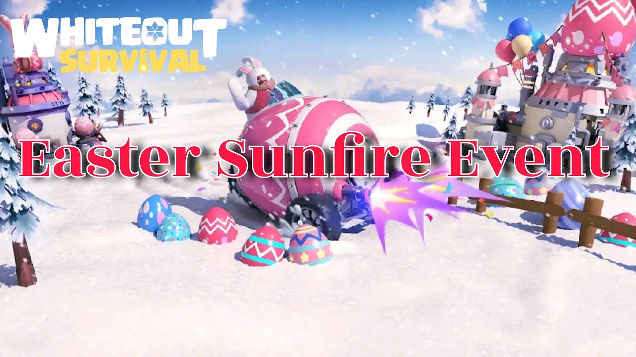 Whiteout Survival Easter Sunfire Event - YouTube