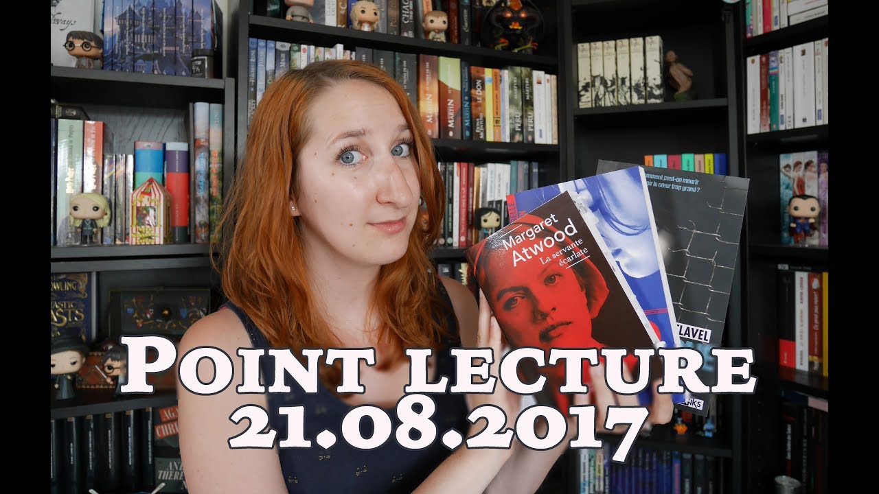 Point lecture - 21.08.2017 (Fabien Clavel, Margaret Atwood et Isabelle ...