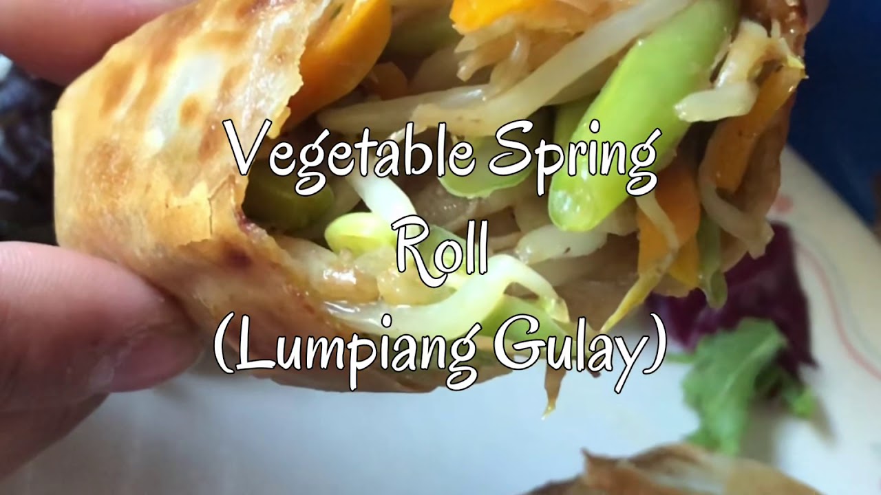 Vegetable Spring Roll ( Lumpiang Gulay), another must try recipe! - YouTube