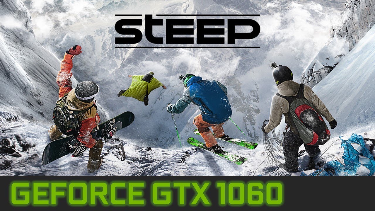 Steep - GTX 1060 3GB - FX 6300 Benchmark - YouTube