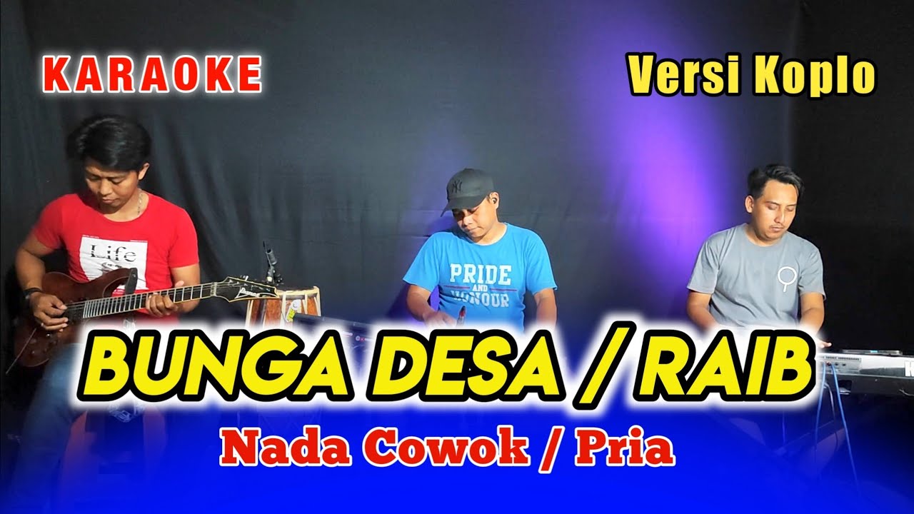 BUNGA DESA / RAIB KARAOKE NADA COWOK / PRIA VERSI KOPLO JANDHUT - YouTube