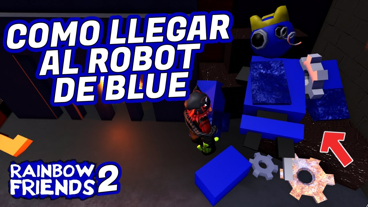 *HACK* ASI podras IR al ROBOT de BLUE 😨 RAINBOW FRIENDS CAPITULO 2 ...