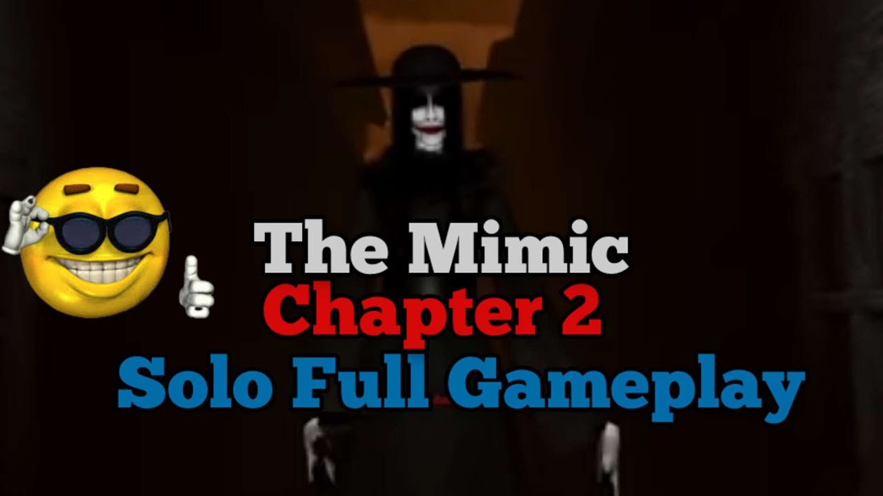 The Mimic Chapter 2 (Gameplay) - YouTube