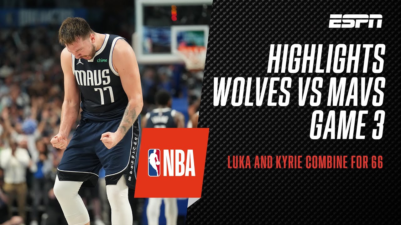 GAME 3 HIGHLIGHTS: Minnesota Timberwolves vs. Dallas Mavericks ...