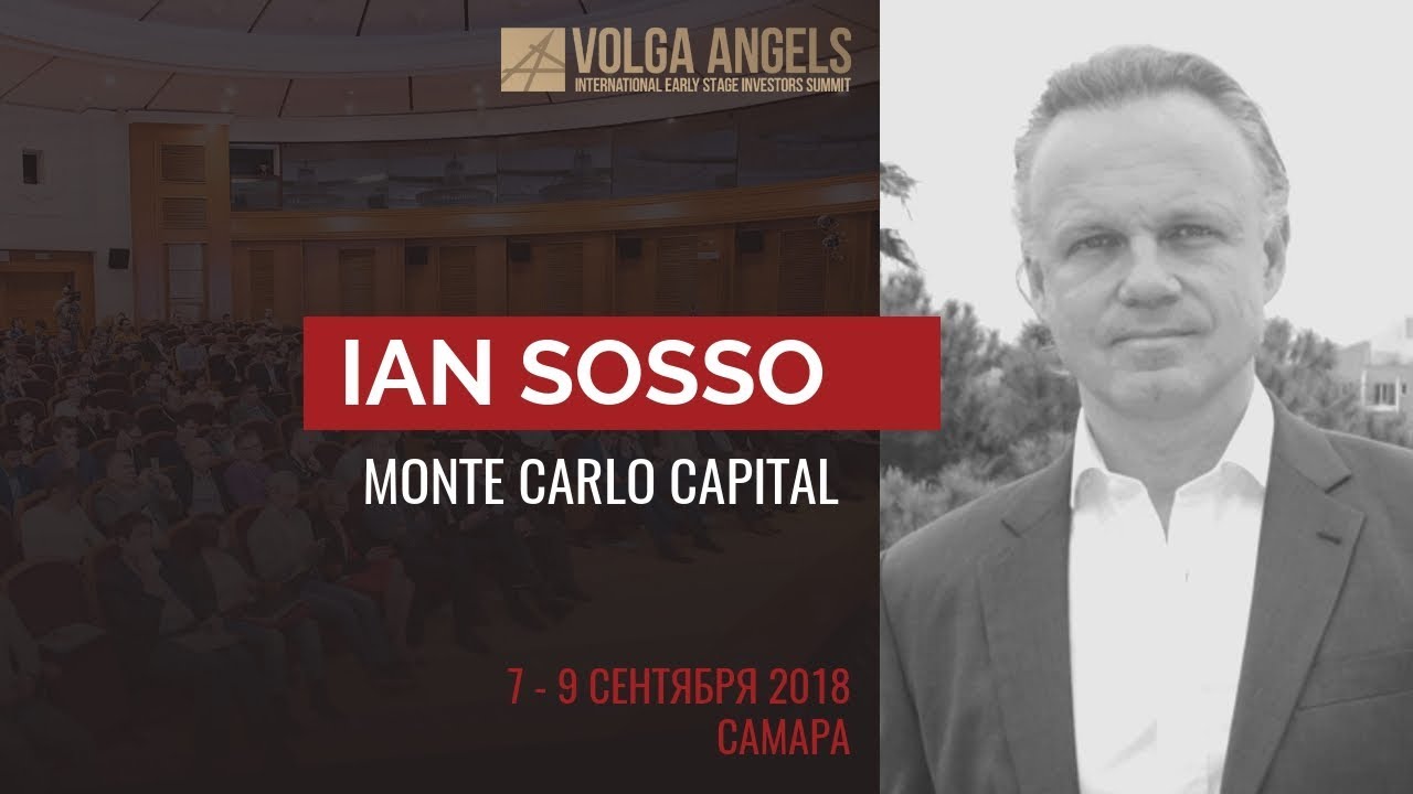 Ian Sosso, Monte Carlo Capital | VOLGA ANGELS 2018 - YouTube