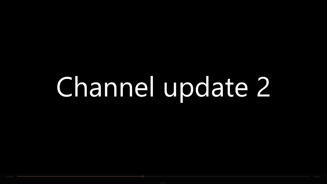 Channel update #2 - YouTube
