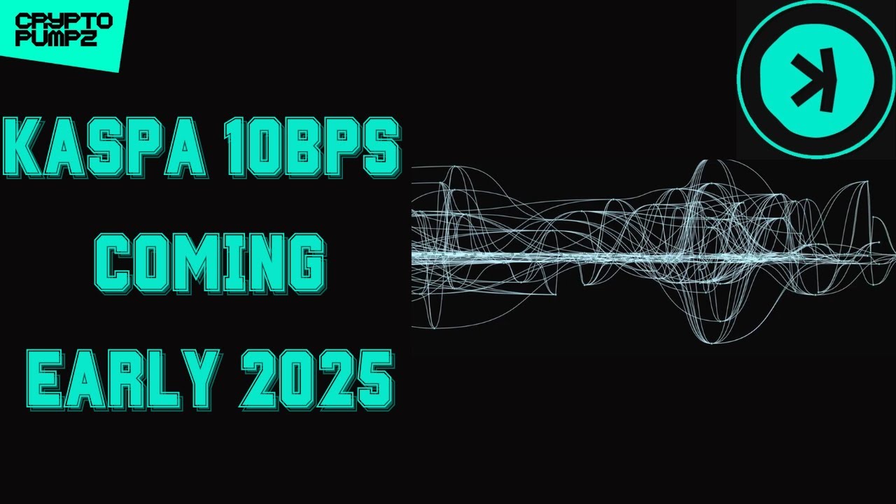 🚀KASPA 10BPS COMING EARLY 2025🚀 - YouTube
