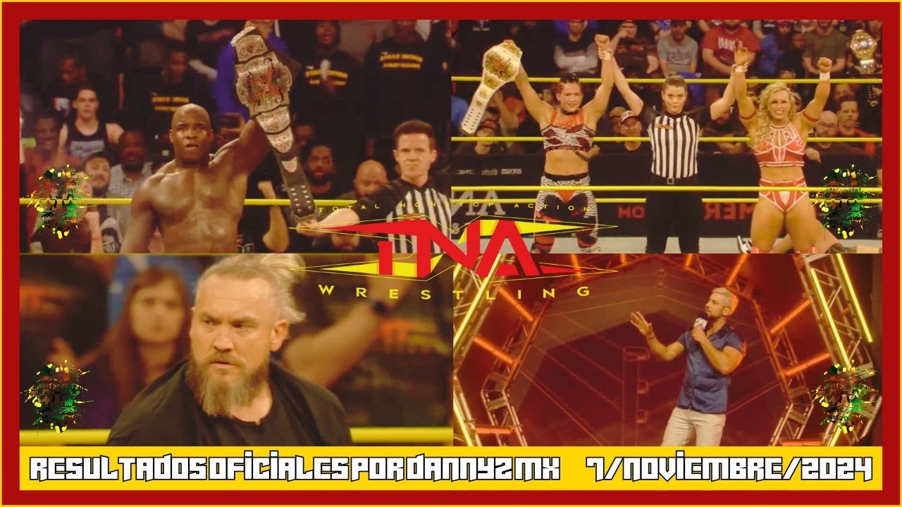 Resultados de TNA Impact! 7/Noviembre/2024 (¡Joe Hendry, Moose vs ...