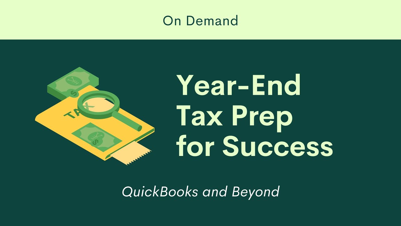 Year-End Tax Prep for Success: QuickBooks and Beyond - YouTube