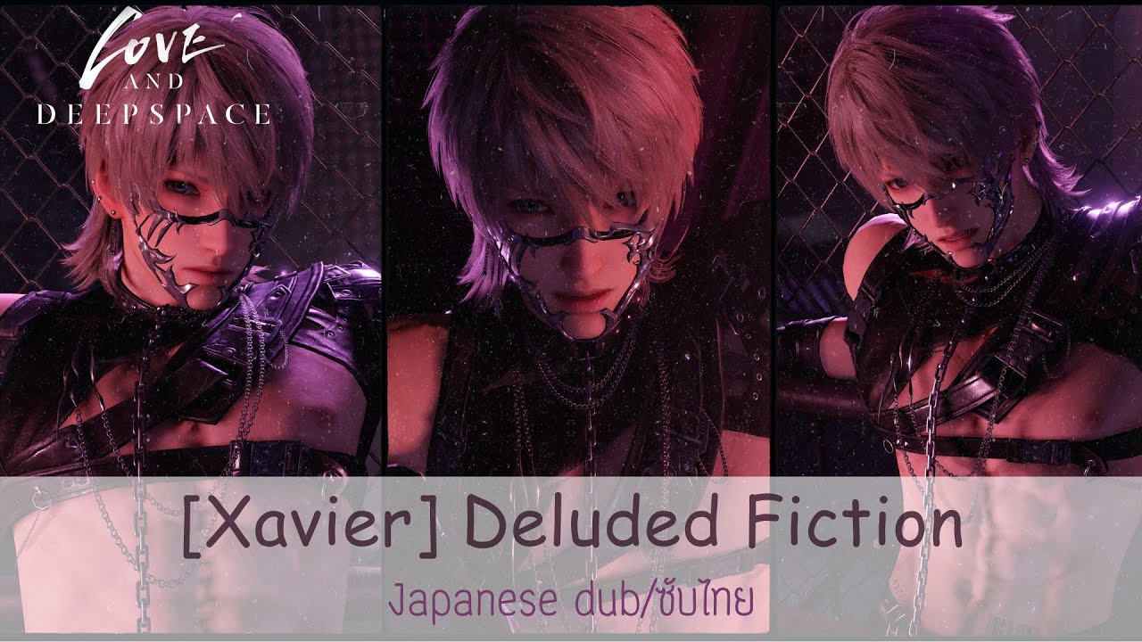 [Xavier] Deluded Fiction [JP Dub/ซับไทย] | Tomorrow's Catch-22 | Love ...