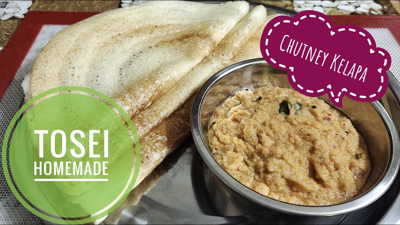 Tosei Homemade Bersama Chutney Kelapa | Pilihan Lebih Sihat - YouTube