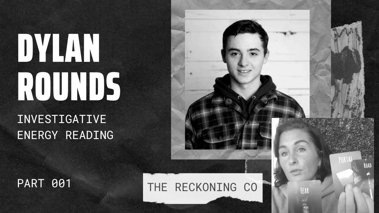 025: DYLAN ROUNDS --- What Happened? Energy Reading --- Part 1 - YouTube