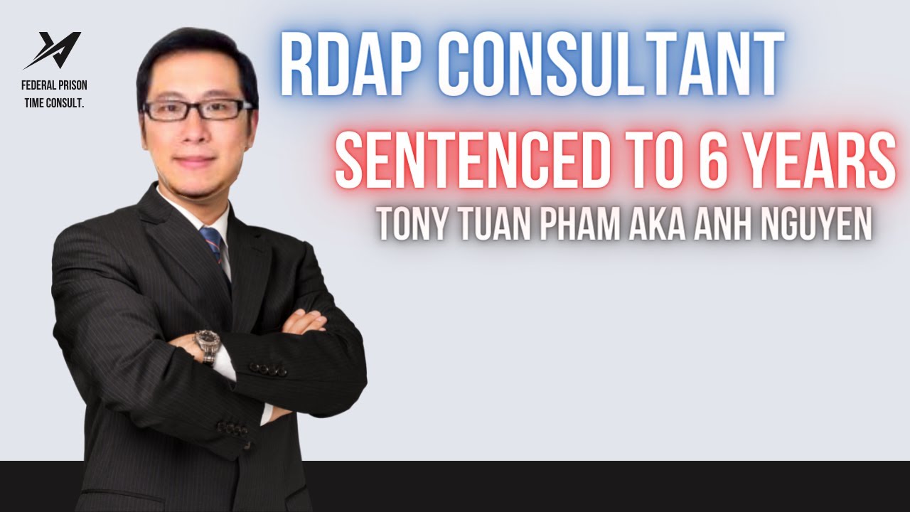 RDAP LAW CONSULTANT Sentenced to 6 Years for Defrauding BOP RDAP ...