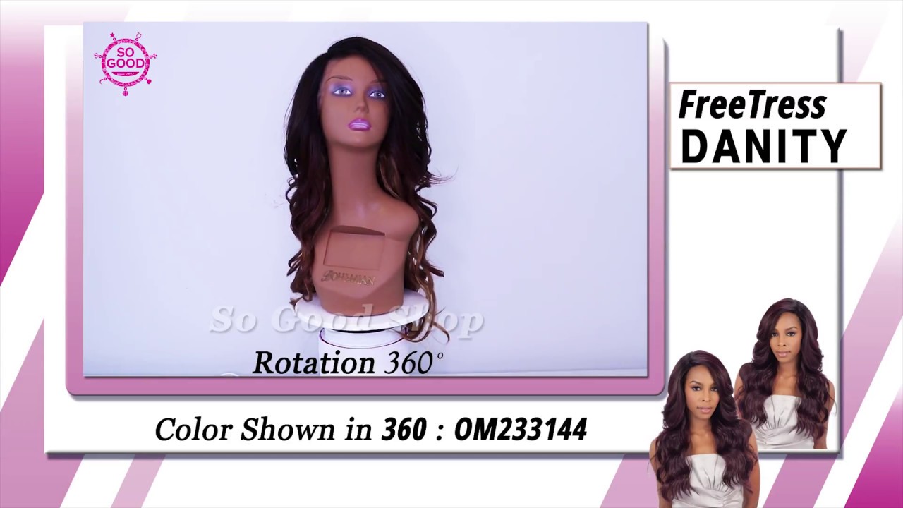 DANITY - COLOR : OM233144 - THE 360 VIEW - FREETRESS - YouTube
