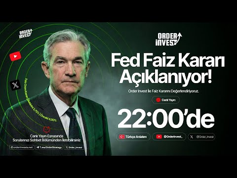 FED FAİZ KARARI AÇIKLANIYOR! Piyasalarda Kritik An – Canlı Yayın (Türkçe Anlatım)
