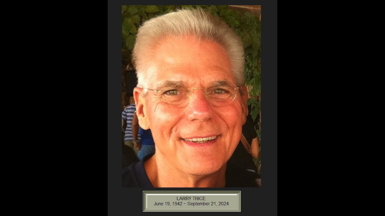 Laurance Lee (Larry) Trice Celebration of Life (June 19, 1942 ...