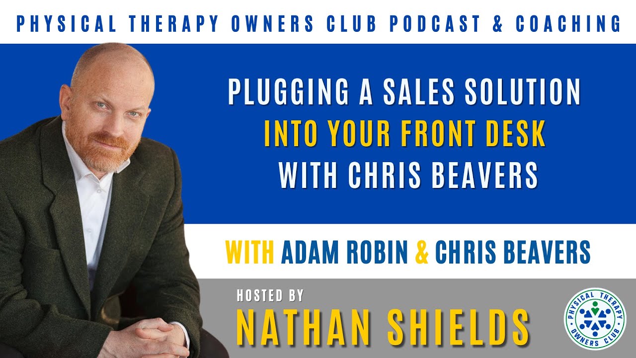 Plugging A Sales Solution Into Your Front Desk With Chris Beavers ...