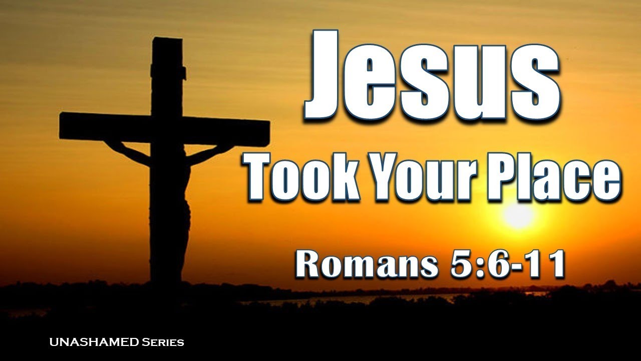 "Jesus Took Your Place" - June 9, 2019 AM - YouTube