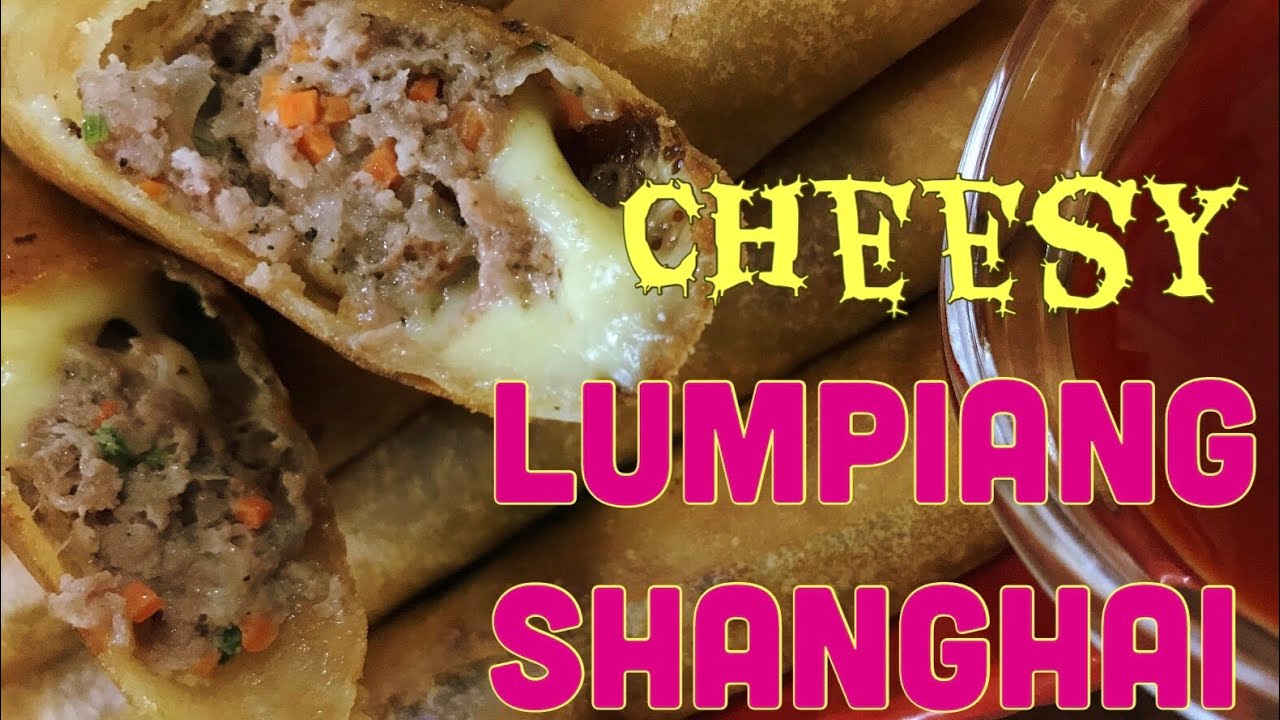Cheesy Lumpiang Shanghai / Lumpiang Shanghai with Cheese Recipe - YouTube