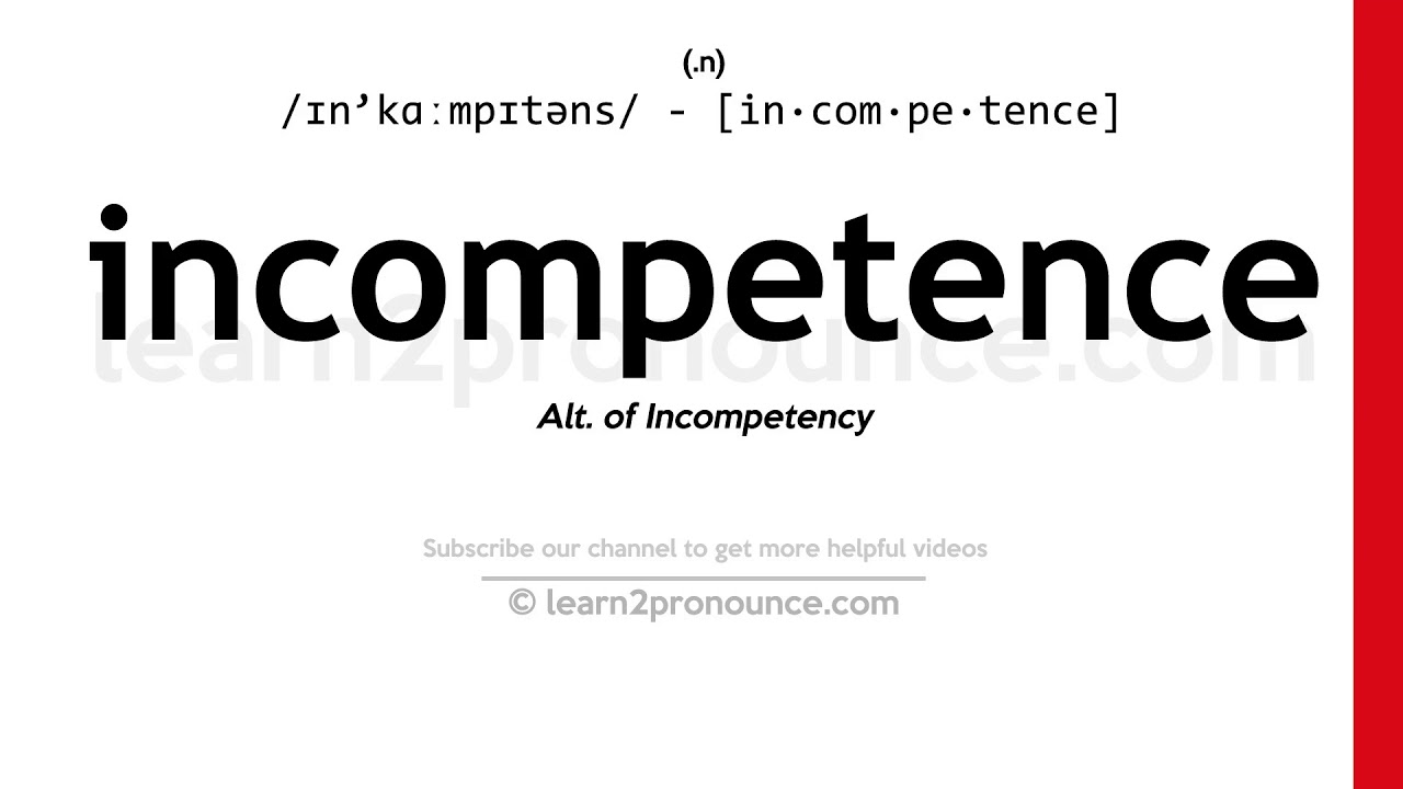 Pronunciation of Incompetence | Definition of Incompetence - YouTube