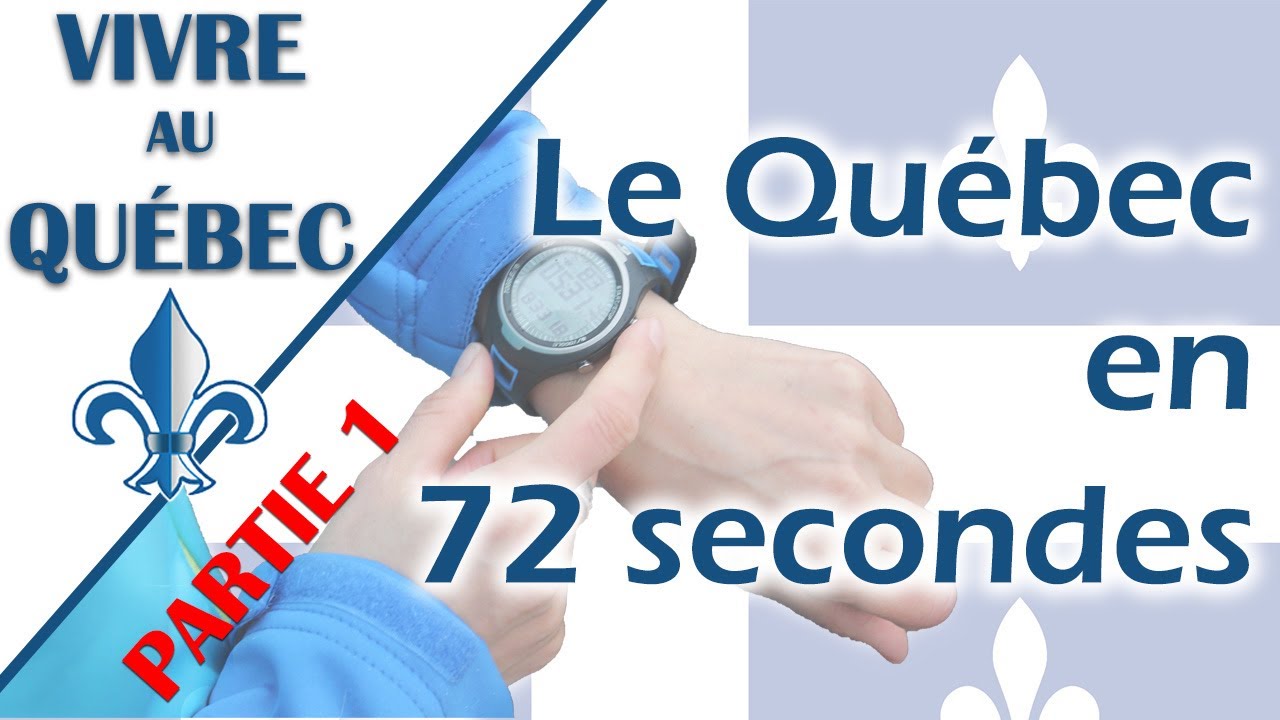 Le Québec en 72 secondes (Partie 1) - Vivre au Québec - YouTube