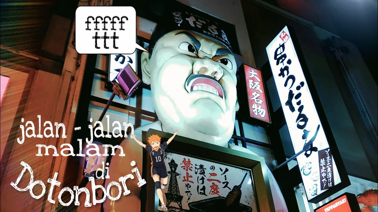 SUNDAVLOG|JALAN - JALAN MALAM DI DOTONBORI OSAKA JEPANG dan KE ...
