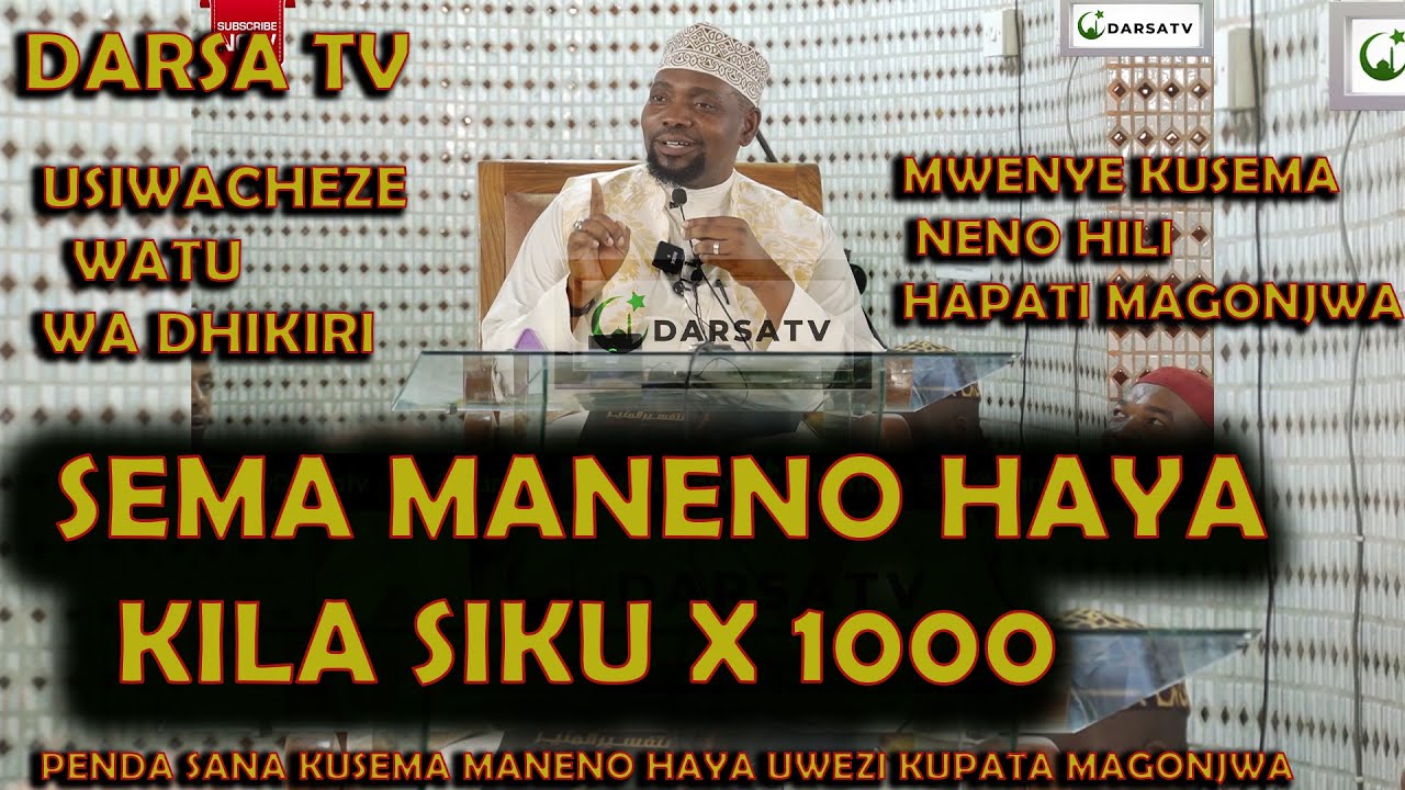 Sema Maneno Haya X 1000 Kila Siku / Usiwacheze Na Kuwatukana Watu Wa ...
