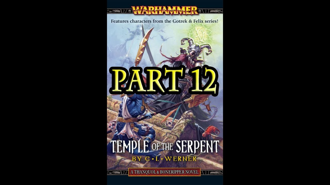 Thanquol & Boneripper 02 - Temple of the Serpent (Part 12/21) - YouTube