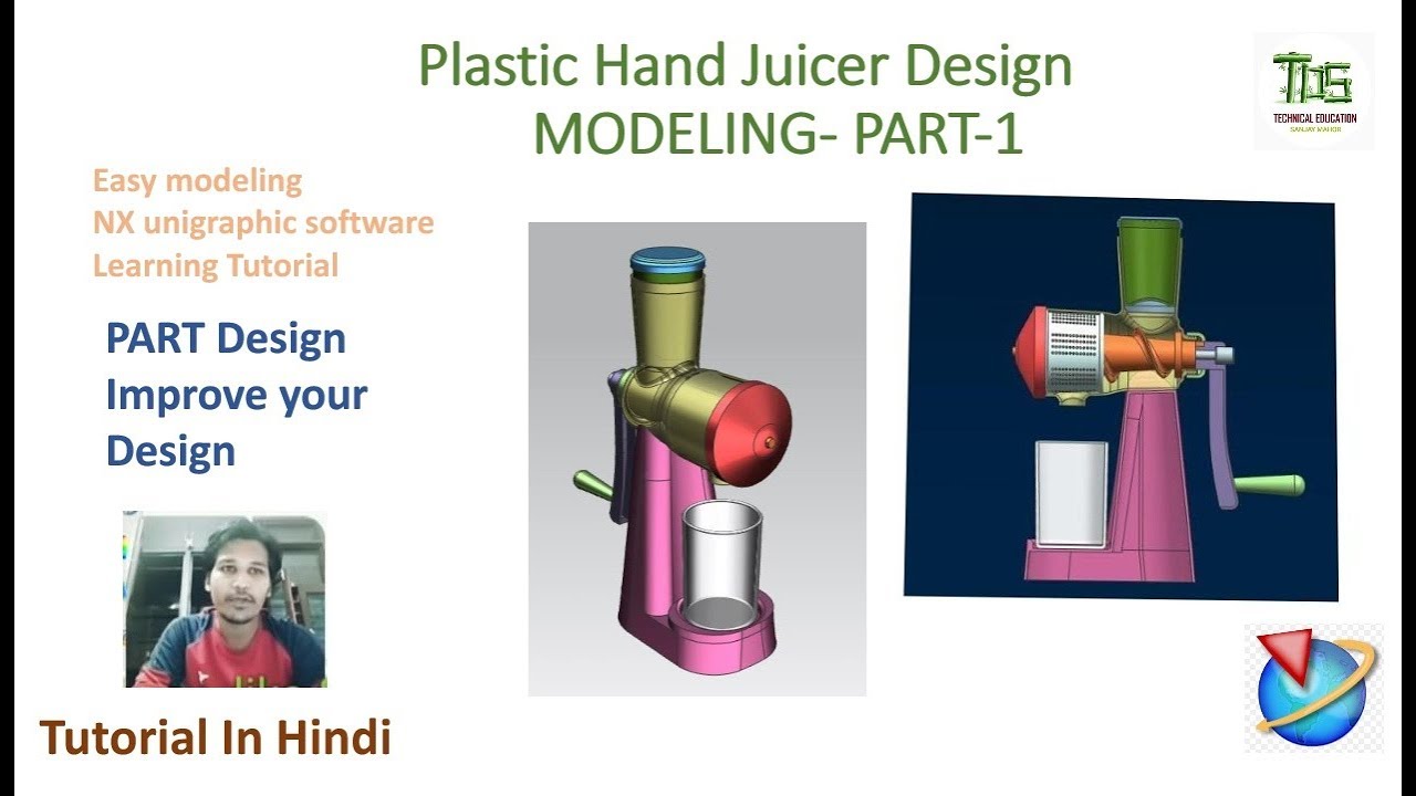 Complete Juicer Design/ NX unigraphic/ part Design/ PART-1 - YouTube
