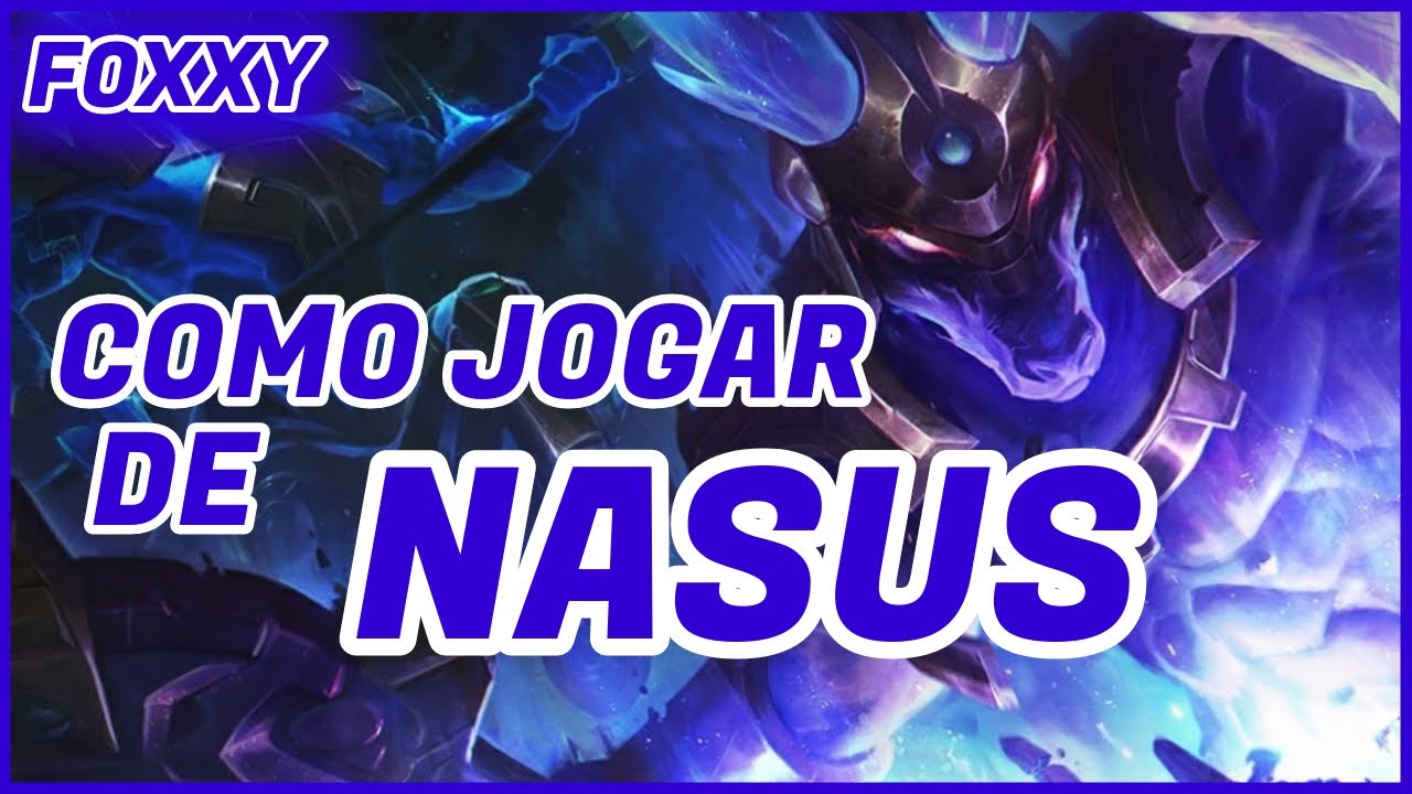 VOCÊ PRECISA VER ISSO PARA SABER COMO JOGAR DE NASUS - YouTube